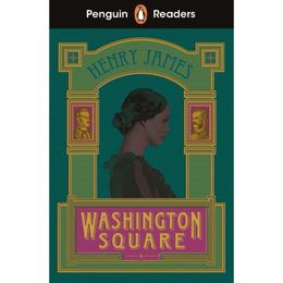 Penguin Readers Level 4: Washington Square (ELT Graded Reader) - Henry James, Kartoniert (TB)