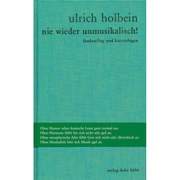 Nie wieder unmusikalisch! - Ulrich Holbein, Leinen