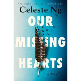 Our Missing Hearts - Celeste Ng, Kartoniert (TB)