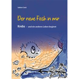 Der neue Fisch in mir - Sabine Conti, Kartoniert (TB)
