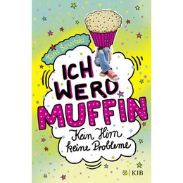 Ich werd Muffin (Kein Hirn, keine Probleme) / Leonie Grün Bd.1 - Tani Sawitzki, Gebunden