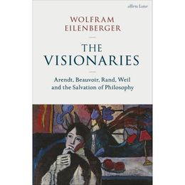 The Visionaries - Wolfram Eilenberger, Gebunden