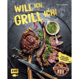 Will ich, grill ich! - Rolf Elsebusch, Gebunden