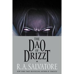 The Dao of Drizzt - Robert A. Salvatore, Gebunden