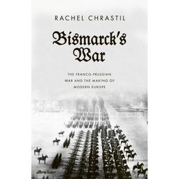 Bismarck's War - Rachel Chrastil, Gebunden