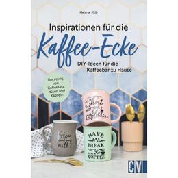 Christophorus Inspirationen für die Kaffee-Ecke - Helene Kilb, Kartoniert (TB)