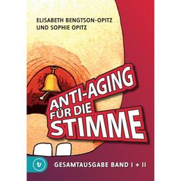 Anti-Aging für die Stimme Gesamtausgabe - Elisabeth Bengtson-Opitz, Sophie Opitz, Kartoniert (TB)