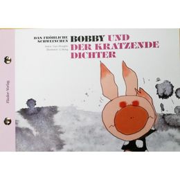 Das fröhliche Schweinchen Bobby und der kratzende Dichter / Das fröhliche Schweinchen Bobby und die dicke Backe - Hongbo Gao, Kartoniert (TB)