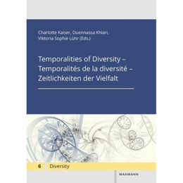 Temporalities of Diversity - Temporalités de la diversité - Zeitlichkeiten der Vielfalt, Kartoniert (TB)
