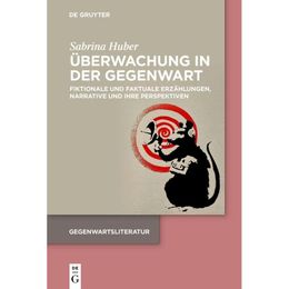 De Gruyter Gegenwartsliteratur / Überwachung in der Gegenwart - Sabrina Huber, Kartoniert (TB)