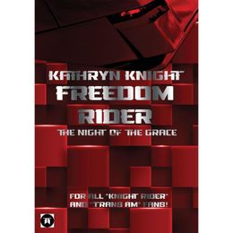 tredition Freedom Rider 1 - The Night of the Grace (English) - 2. Auflage - Kathryn Knight, Kartoniert (TB)