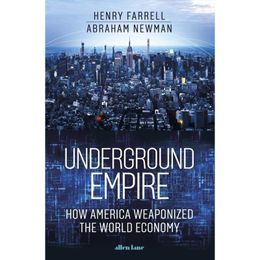Underground Empire - Henry Farrell, Abraham Newman, Gebunden