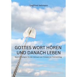 GOTTES WORT HÖREN UND DANACH LEBEN - Siegfried Seltmann, Kartoniert (TB)