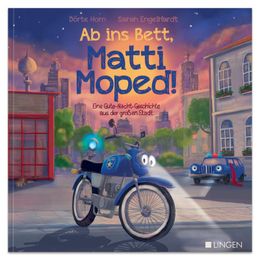 Ab ins Bett, Matti Moped! - Eine Gute-Nacht-Geschichte aus der großen Stadt - Dörte Horn, Gebunden