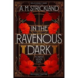 In the Ravenous Dark - A.M. Strickland, Kartoniert (TB)