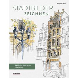 Stiebner Stadtbilder zeichnen - Richard Taylor, Kartoniert (TB)