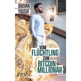 Vom Flüchtling zum Bitcoin-Millionär - Dadvan Yousuf, Gebunden