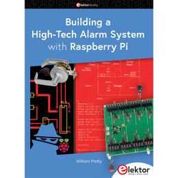 Building a High-Tech Alarm System with Raspberry Pi - William Pretty, Kartoniert (TB)