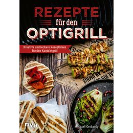 Riva Rezepte für den Optigrill - Michael Gerhardy, Kartoniert (TB)