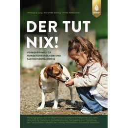Der tut nix! - Hildegard Jung, Dorothea Döring, Ulrike Falbesaner, Kartoniert (TB)