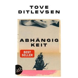 Abhängigkeit / Die Kopenhagen-Trilogie Bd.3 - Tove Ditlevsen, Taschenbuch