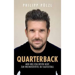 tredition Quarterback - Philipp Pölzl, Kartoniert (TB)