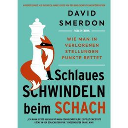 Schlaues Schwindeln beim Schach - David Smerdon, Kartoniert (TB)