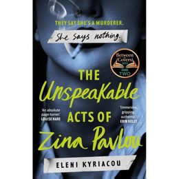 The Unspeakable Acts of Zina Pavlou - Eleni Kyriacou, Kartoniert (TB)