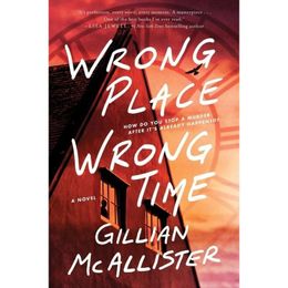 Wrong Place Wrong Time - Gillian McAllister, Kartoniert (TB)