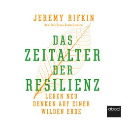 Das Zeitalter der Resilienz,Audio-CD - Jeremy Rifkin (Hörbuch)