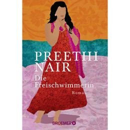 Droemer Knaur Verlagsgruppe Die Freischwimmerin - Preethi Nair, Taschenbuch