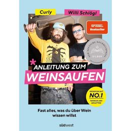 Anleitung zum Weinsaufen - Willi Schlögl, Sebastian "Curly" Moser, Gebunden