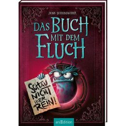 Ars Edition Das Buch mit dem Fluch - Schau nicht hier rein! (Das Buch mit dem Fluch 3) - Jens Schumacher, Gebunden