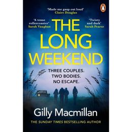 Penguin The Long Weekend - Gilly Macmillan, Kartoniert (TB)