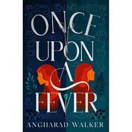 Girl of Ink and Stars / Once Upon a Fever - Agharad Walker, Kartoniert (TB)