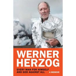 Every Man for Himself and God against All - Werner Herzog, Gebunden
