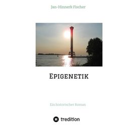 tredition Epigenetik - Jan-Hinnerk Fischer, Kartoniert (TB)