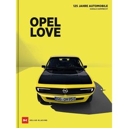 Delius Klasing Verlag Opel Love - Harald Hamprecht, Gebunden
