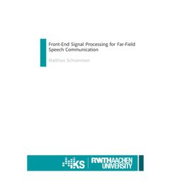 Front-End Signal Processing for Far-Field Speech Communication - Matthias Schrammen, Kartoniert (TB)