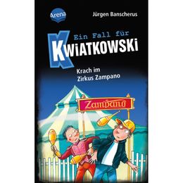 arena Krach im Zirkus Zampano / Ein Fall für Kwiatkowski Bd.5 - Jürgen Banscherus, Gebunden