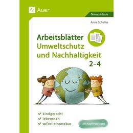 Arbeitsblätter Umweltschutz und Nachhaltigkeit 2-4 - Anne Scheller, Geheftet
