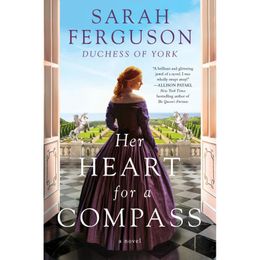 Her Heart for a Compass - Sarah Ferguson, Kartoniert (TB)