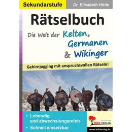 Rätselbuch Die Welt der Kelten, Germanen & Wikinger - Elisabeth Höhn, Kartoniert (TB)