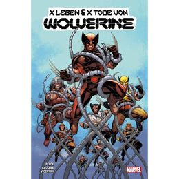 X Leben & X Tode von Wolverine - Benjamin Percy, Joshua Cassara, Federico Vicentini, Kartoniert (TB)