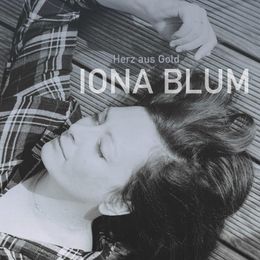 Herz Aus Gold - Iona Blum. (CD)