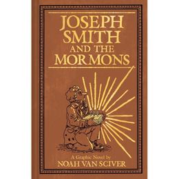 Abrams & Chronicle Books Joseph Smith and the Mormons - Noah Van Sciver, Kartoniert (TB)