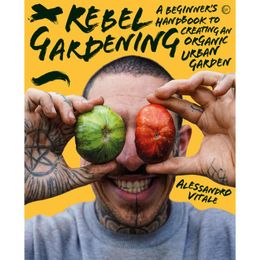 Penguin Random House Rebel Gardening - Alessandro Vitale, Gebunden