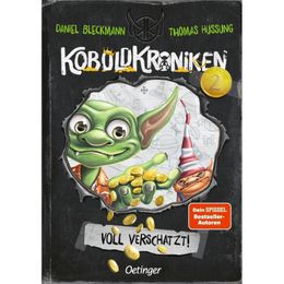 Oetinger Voll verschatzt! / KoboldKroniken Bd.2 - Daniel Bleckmann, Gebunden