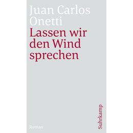 Lassen wir den Wind sprechen - Juan C. Onetti, Taschenbuch