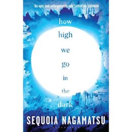 How High We Go in the Dark - Sequoia Nagamatsu, Kartoniert (TB)